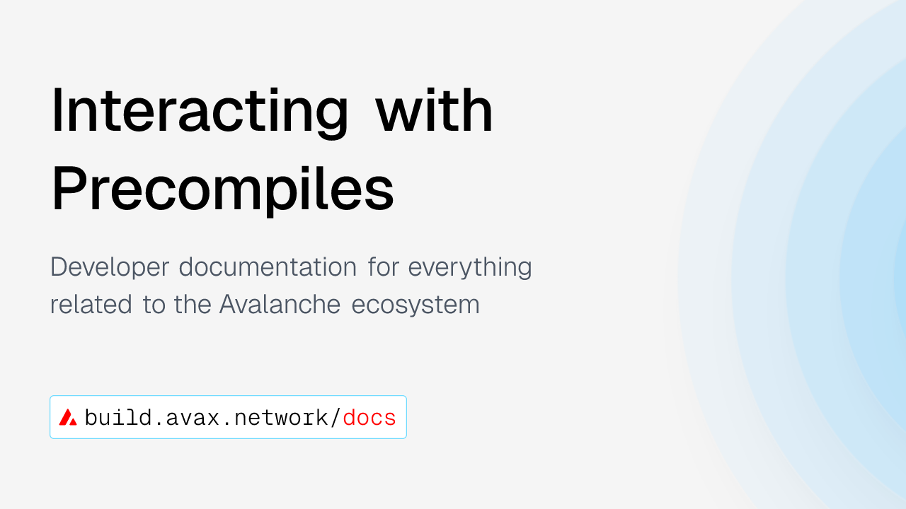 Interacting with Precompiles | Avalanche Builder Hub